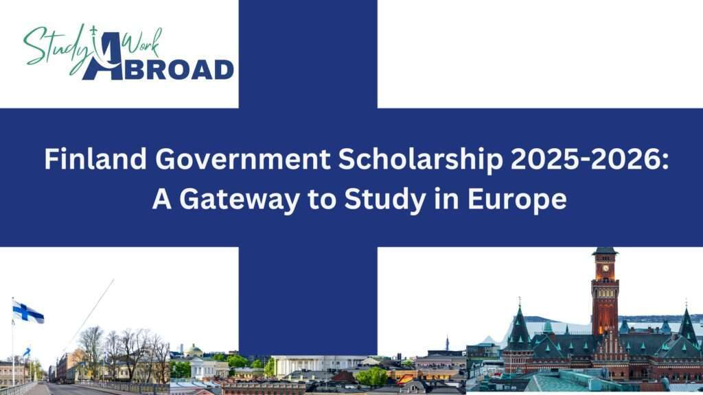 Finland Government Scholarship 2025-2026: A Gateway to Study in Europe ...